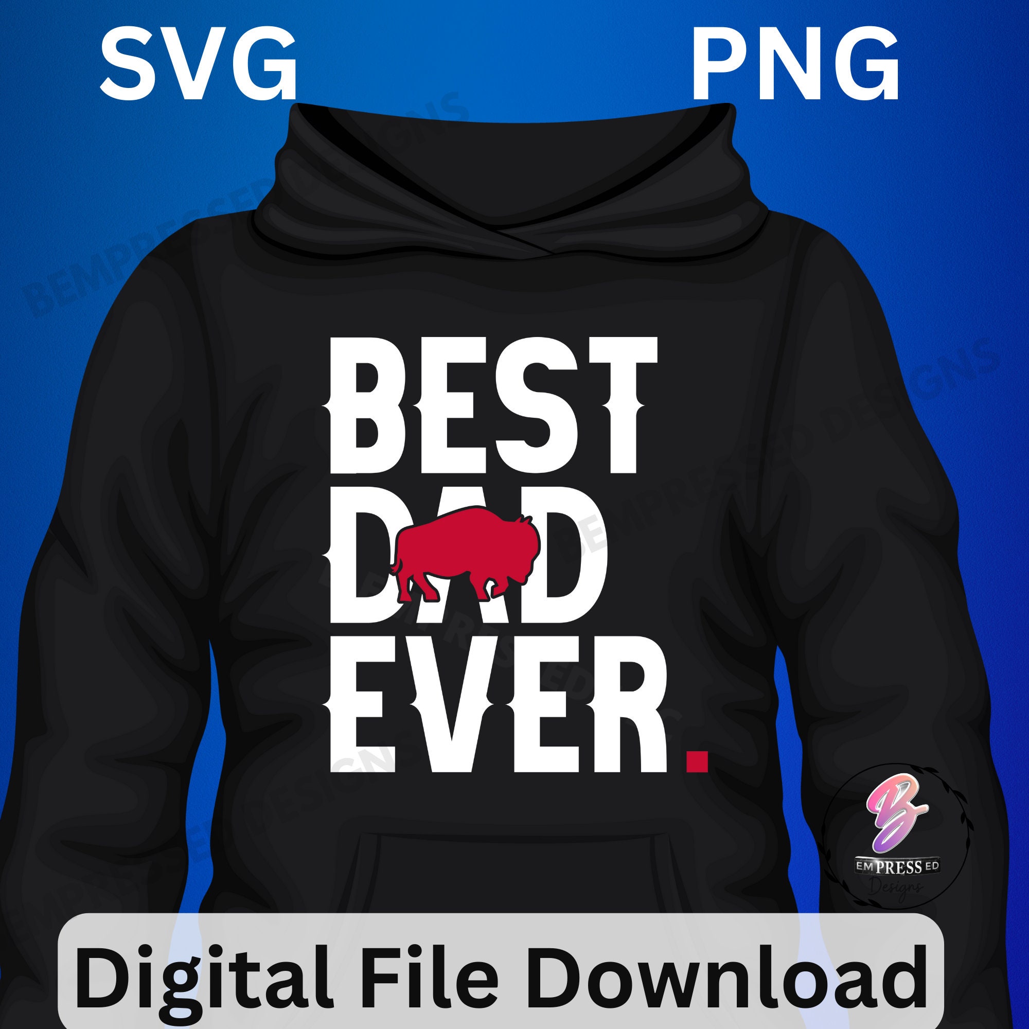 Buffalo BEST DAD Ever Svg Png Buffalo Dad-svg-png Sports Svg Png Bills ...