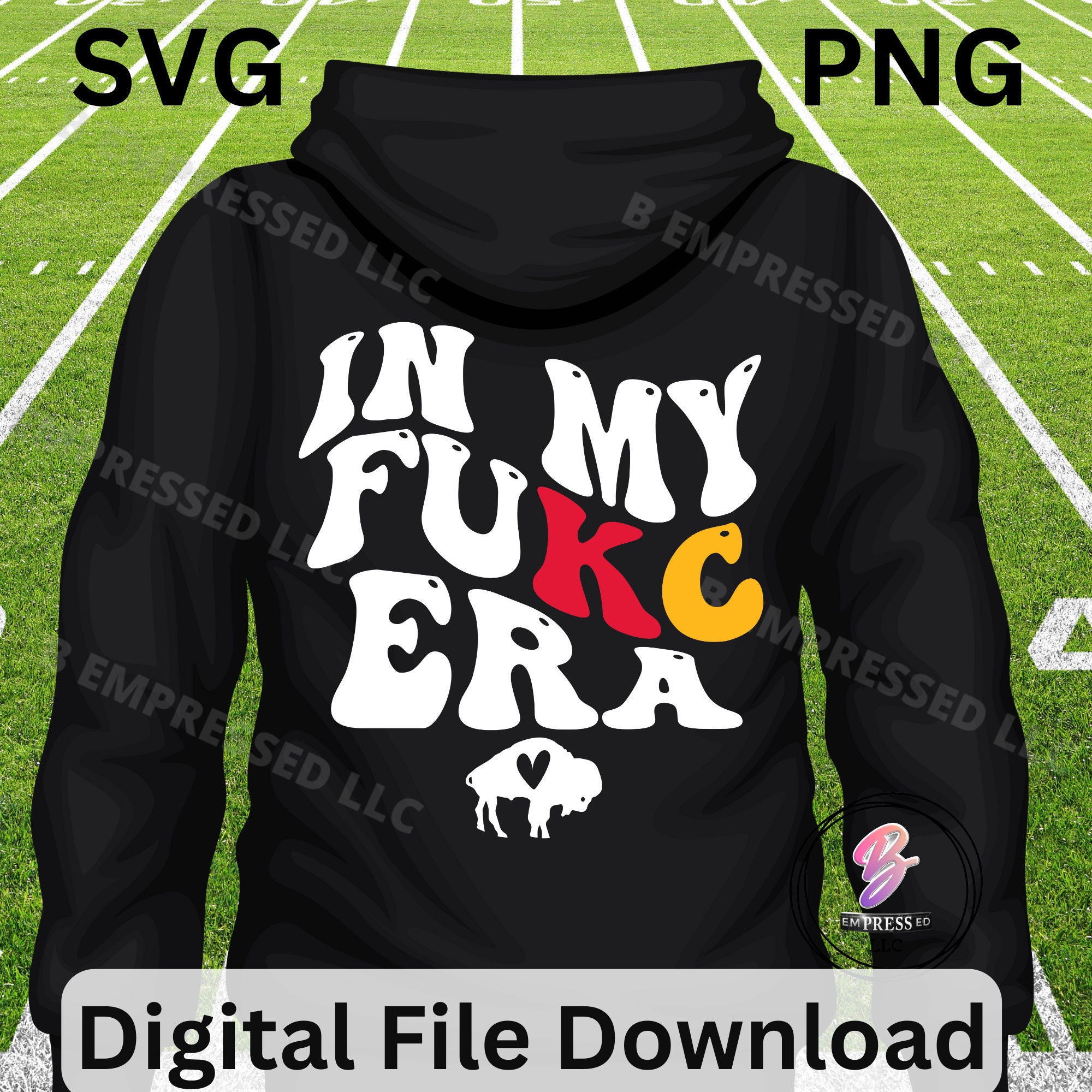 In My FU Kansas City ERA Svg Png Funny Go Bills Svg Png-buffalo ...