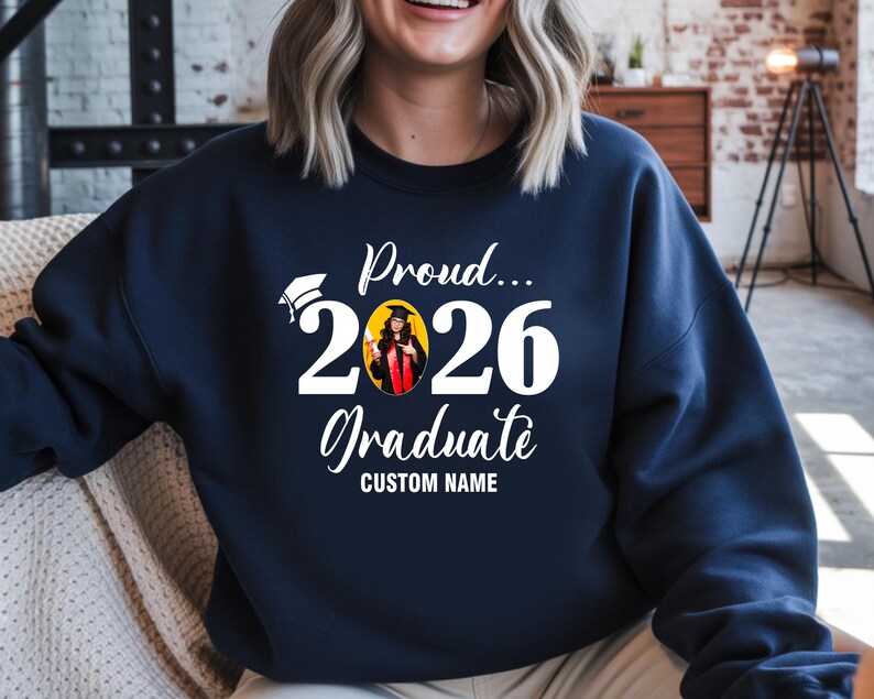 Custom Photo 2026 Graduate Sweatshirt, Proud Graduate 2026 Hoodie ...