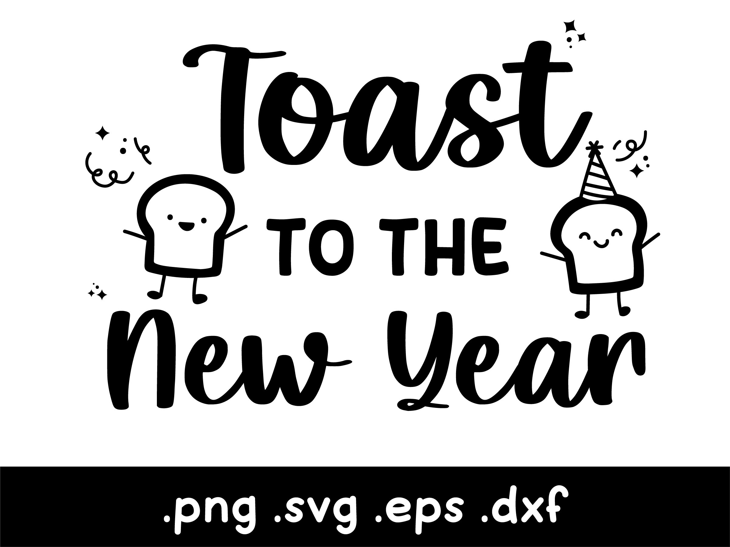 Toast to the New Year SVG, New Years Eve SVG, New Years Eve for Kids ...