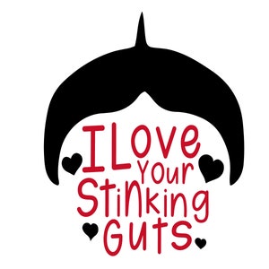 I Love Your Stinking Guts SVG, Alfalfa Svg, Cute Valentines, Valentines ...