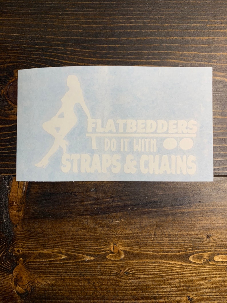 Flatbedders Do It With Straps and Chains Decal - Etsy