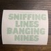 Sniffing Lines Banging Nines - Etsy