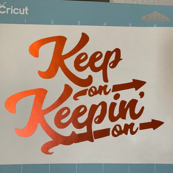Keep on Keeping on Decal - Etsy