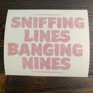 Sniffing Lines Banging Nines - Etsy