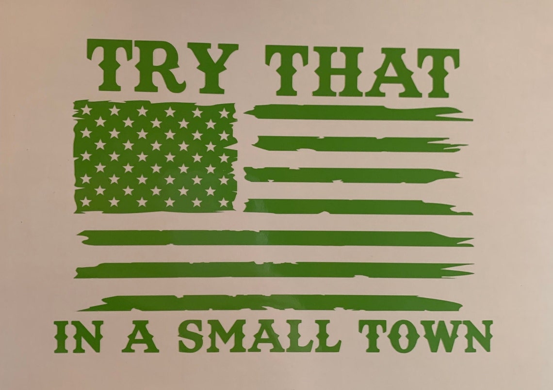 Try That in a Small Town Decal - Etsy