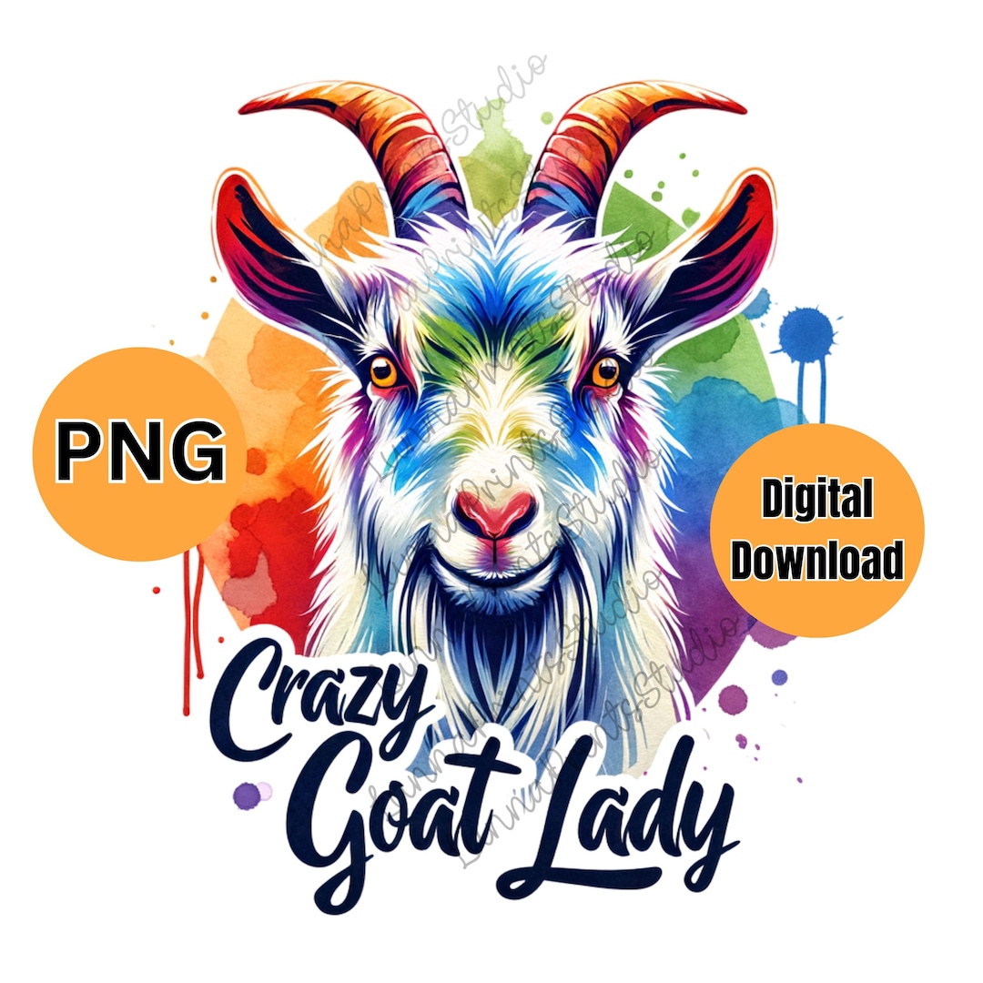 Crazy GOAT Lady PNG Clipart, Farm Animal Lover Funny Sublimation Print ...