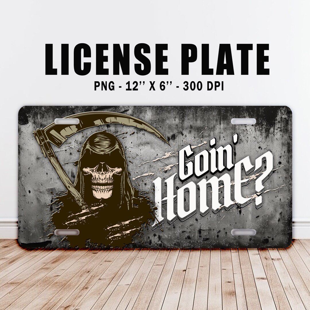 Skull Grim Reaper Goin' Home Car License Plate PNG 300 - Etsy
