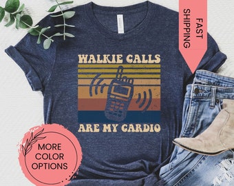 Walkie Calls Are My Cardio Shirt, Teacher Shirt, School Psychologist ...
