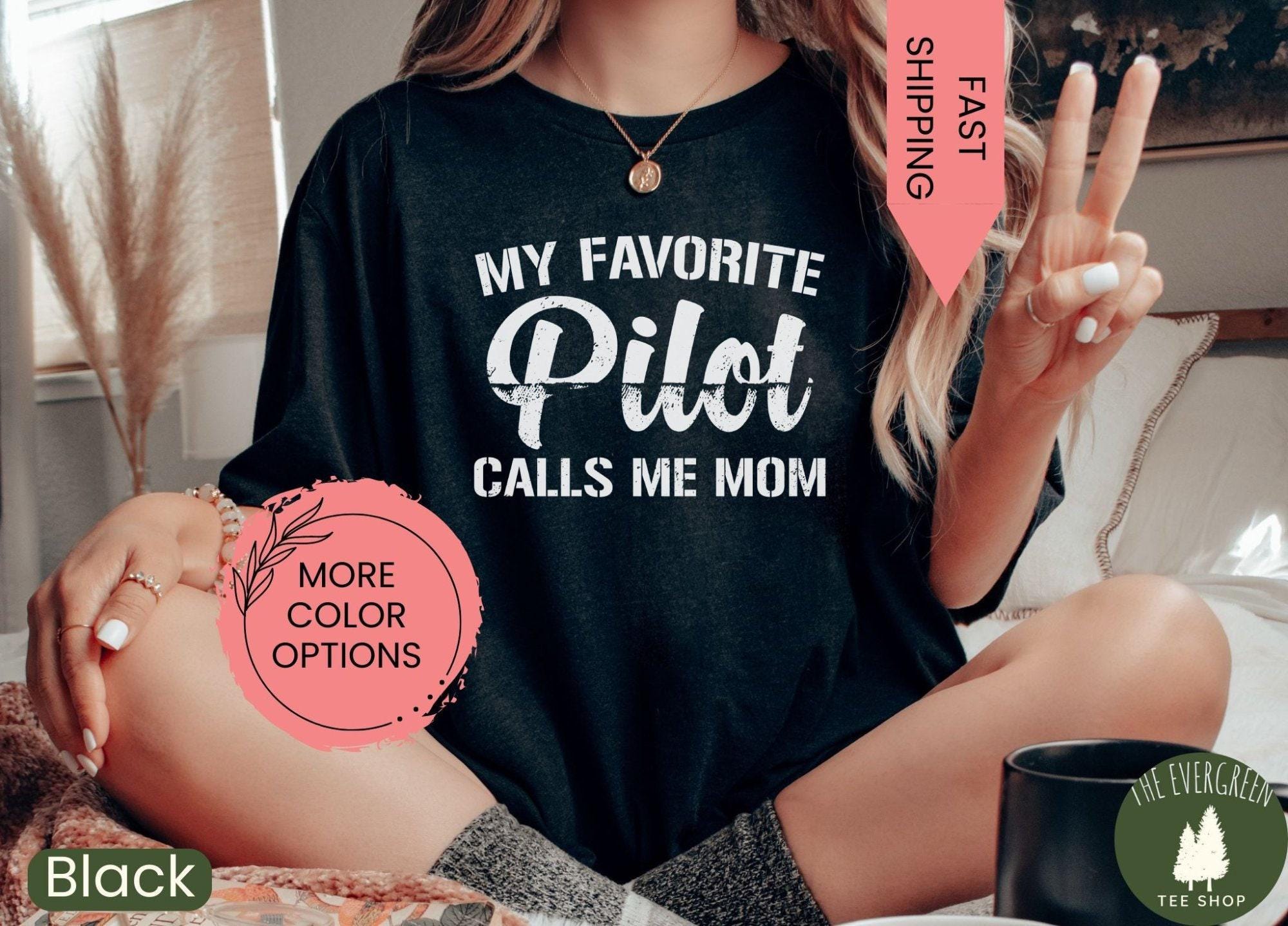 My Favorite Pilot Calls Me Mom Shirt, Pilot Mom Shirt, Mom of Pilot ...