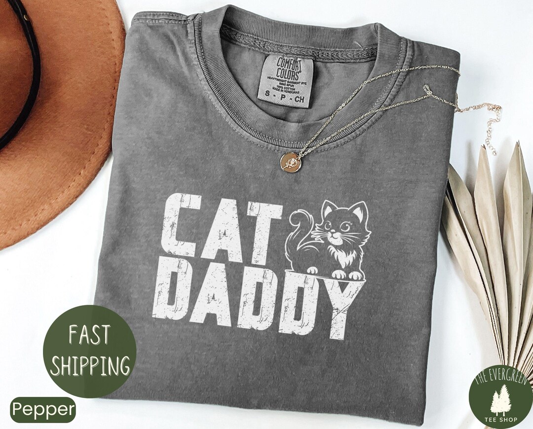 Comfort Colors Cat Daddy T-shirt - Funny Father_s Day Cat Dad Gift T ...