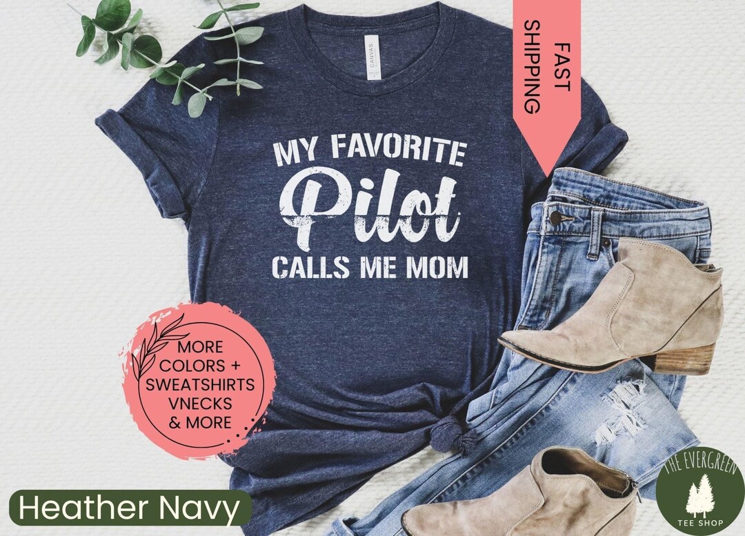 My Favorite Pilot Calls Me Mom Shirt, Pilot Mom Shirt, Mom of Pilot ...