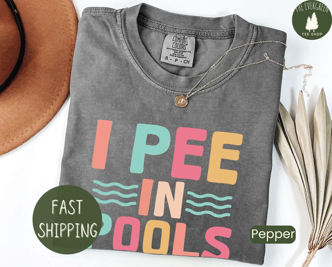 I Pee in Pools Shirt, Sarcastic Shirt, Novelty Tshirt, Funny Saying ...