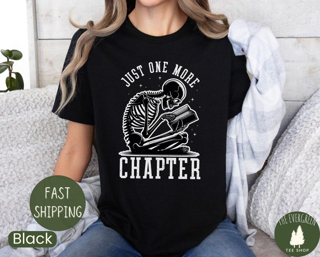 Just One More Chapter Shirt, Bookworm T-shirt, Book Lover Shirts ...