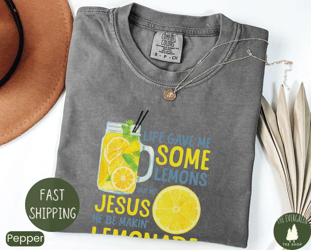 Life Gave Me Some Lemons but My Jesus He Be Makin_ Lemonade, Christian ...