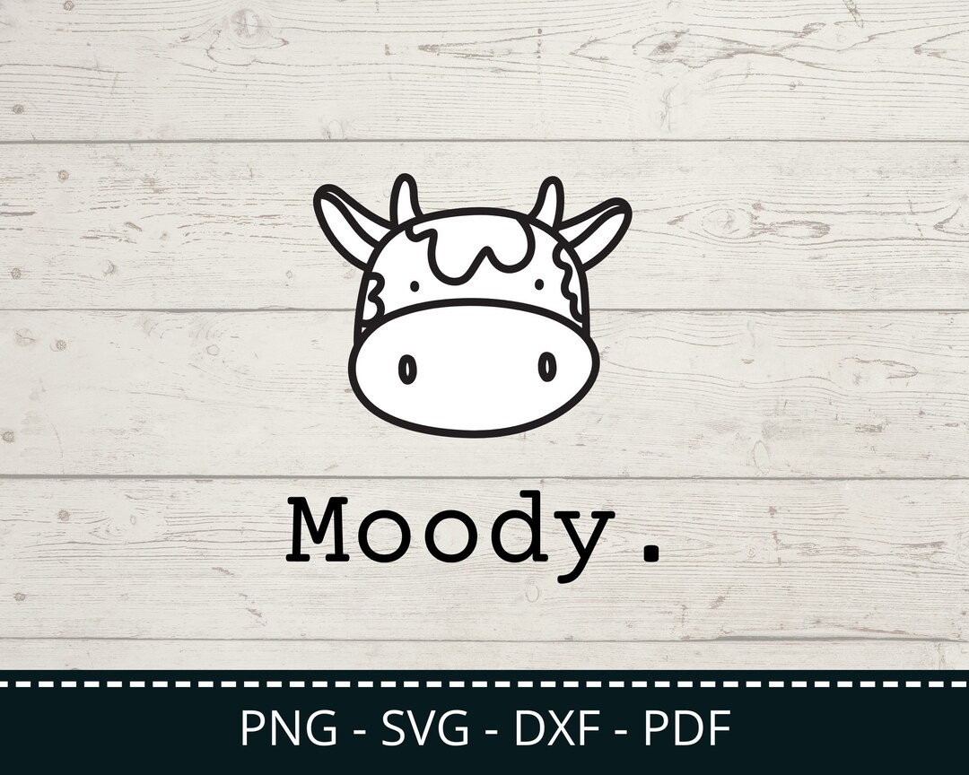 Moody SVG File| Png File| Dxf File| Pdf File| Digital Download - Etsy