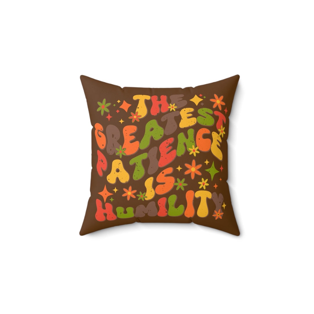 The Greatest Patience is Humility Pillow, Meditation Pillow, Buddhist ...