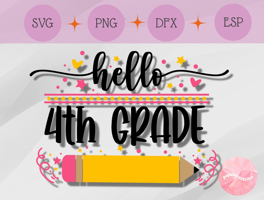 Hello 4th Grade, Hello 4th Grade Svg, Hello 4th Grade Png, Hello 4th ...
