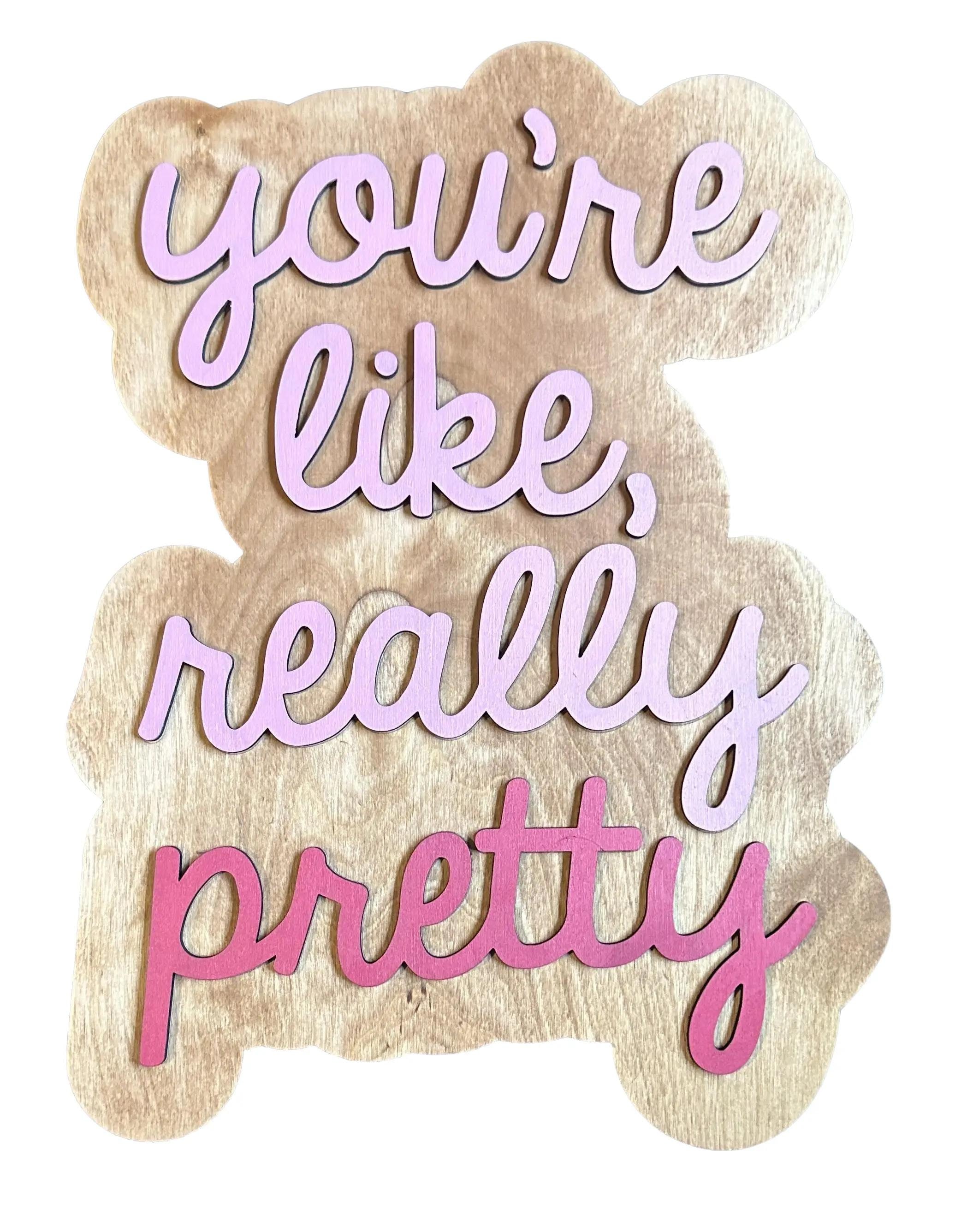 You're Like Really Pretty Wood Plaque Lash Room Decor Salon Decor Girly Sign Gift for Her - Etsy