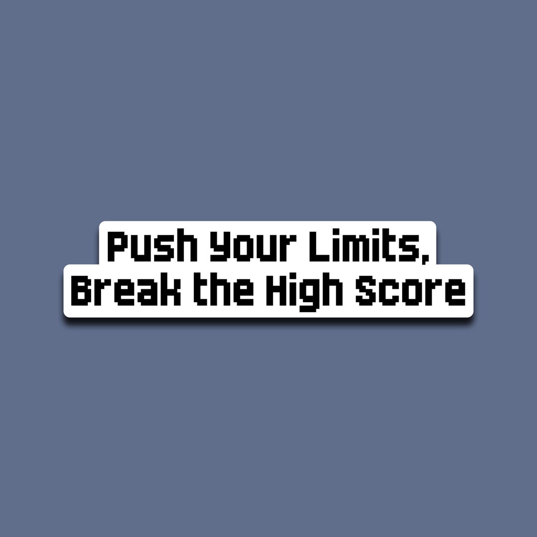 Push Your Limits, Break the High Score, Gaming Motivational Sticker for ...
