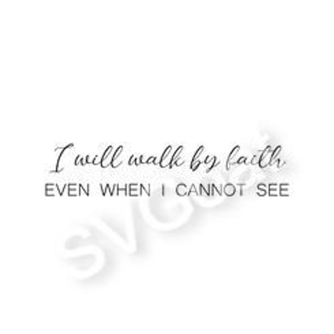 I Will Walk By Faith Even When I Cannot See Bible Quotes Etsy i-will-walk-by-faith-even-when-i-cannot-see-bible-quotes-etsy