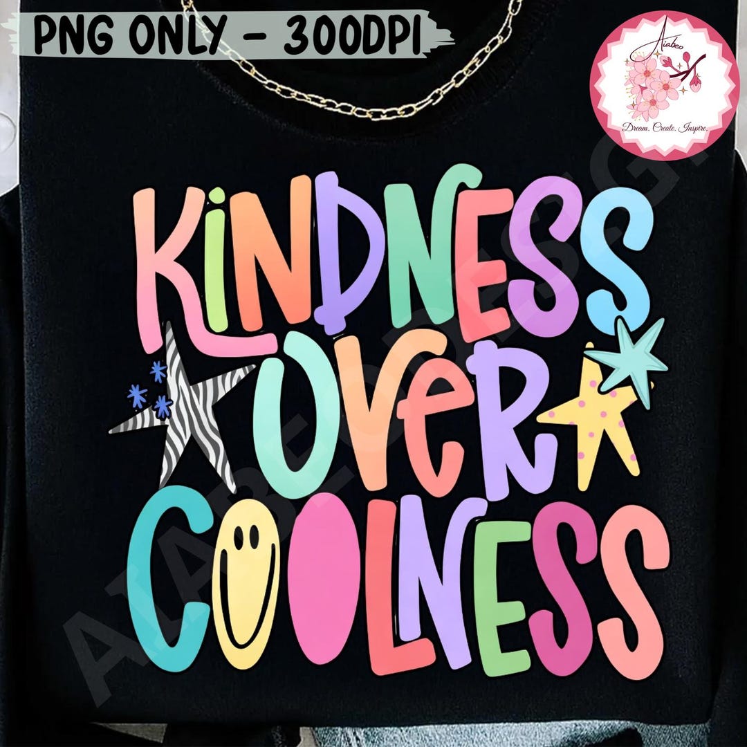 Kindness Over Coolness Png, Always Be Kind PNG, Positivity PNG ...