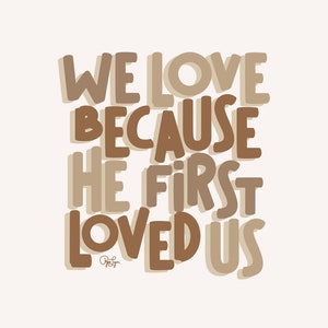 He First Loved - Printable Christian Art - Beige - Etsy
