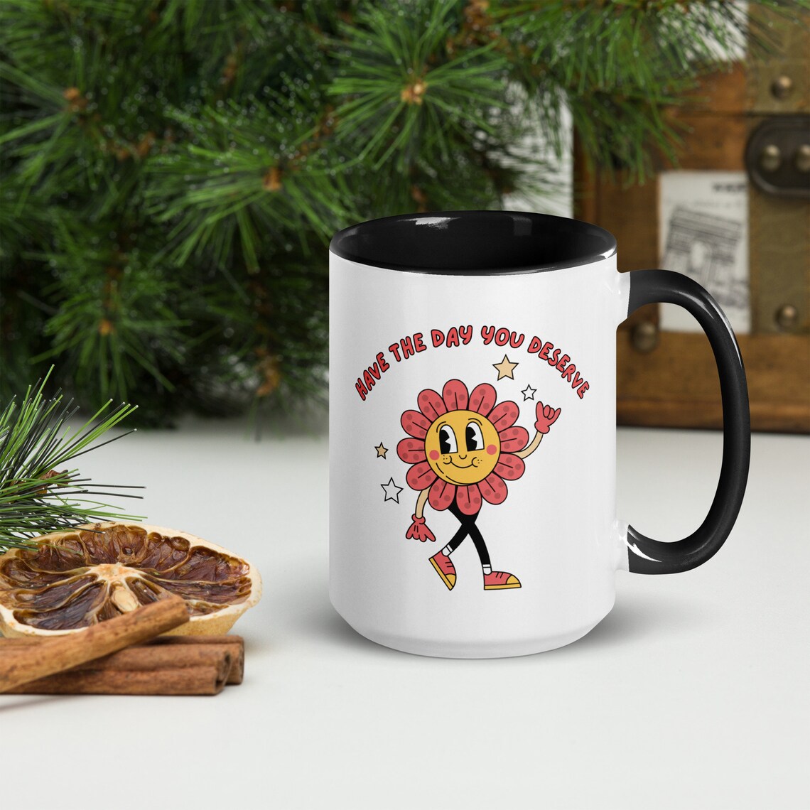 Have the Day You Deserve Mug, Cute Gift Mug, Coffee Mug for Her, Free ...