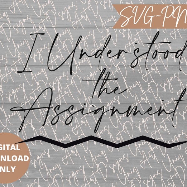 I Understood the Assignment Svg - Etsy