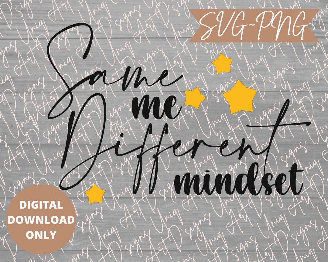 Same Me Different Mindset SVG PNG - Etsy