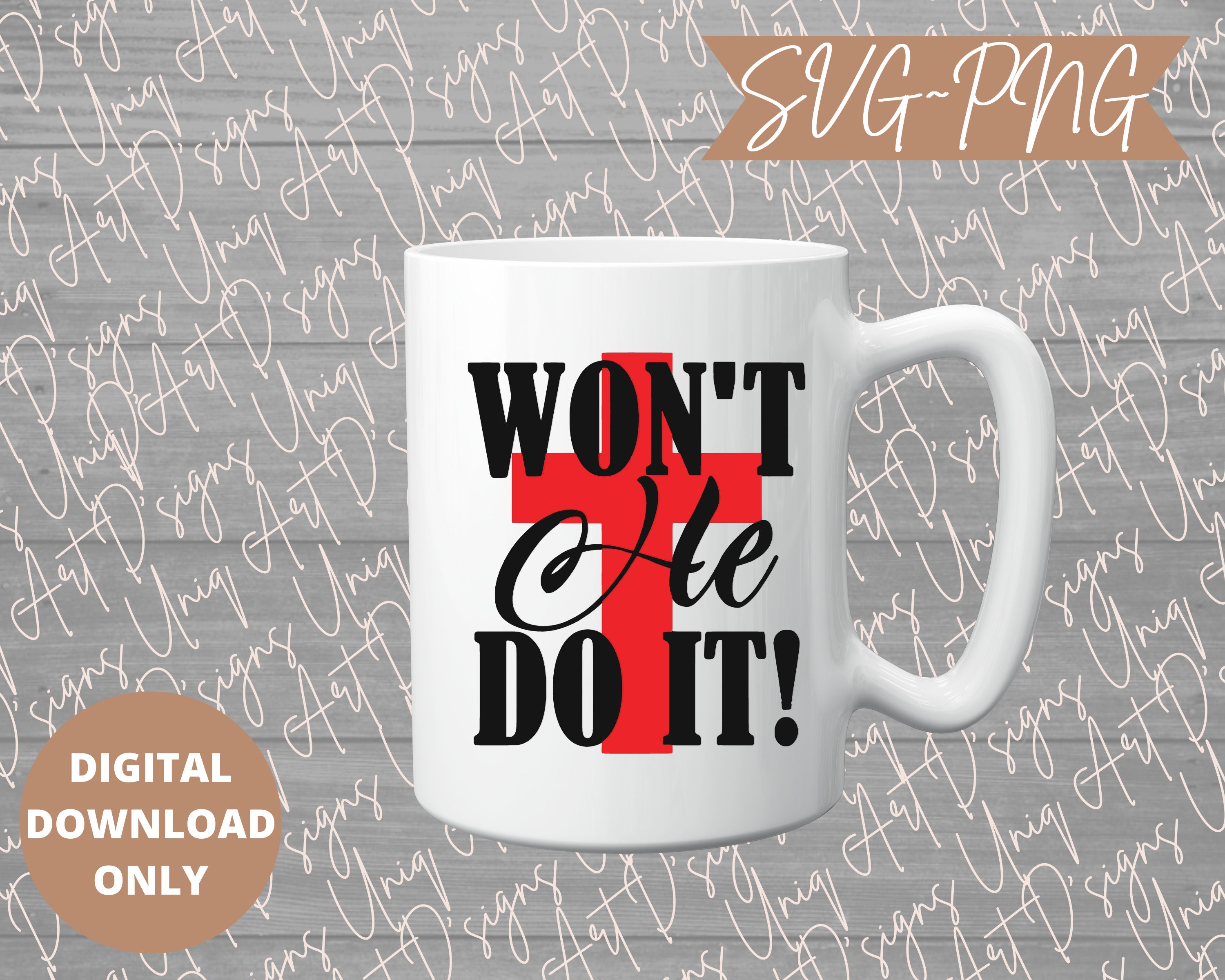 Won't He Do It SVG PNG Download - Etsy