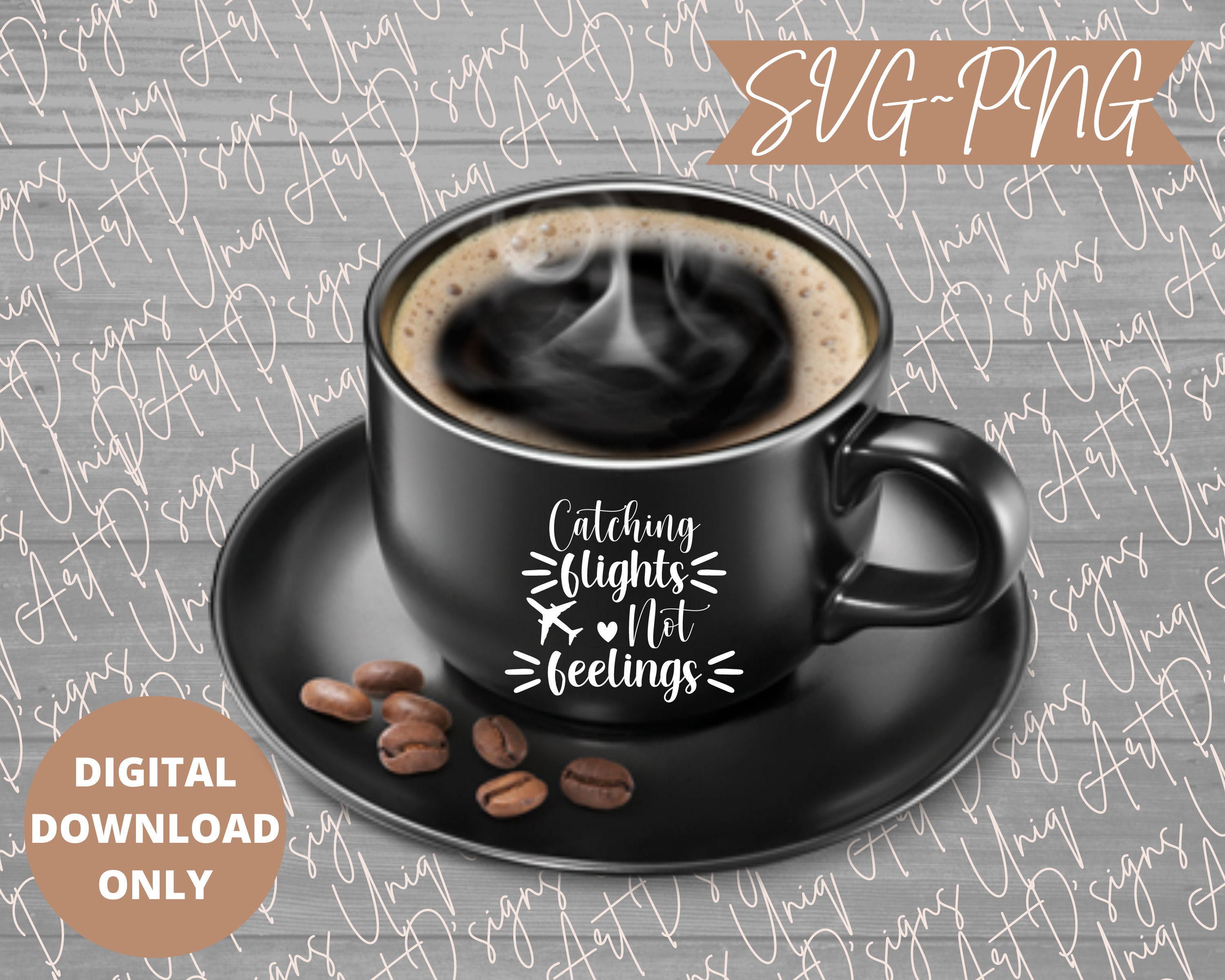 Catching Flights Not Feelings SVG PNG - Etsy