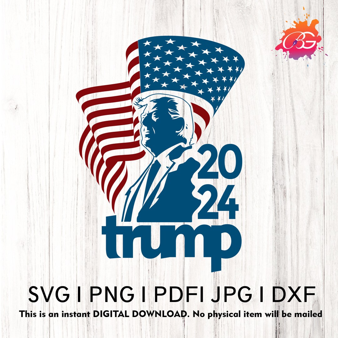 Trump 2024 SVG American Flag PNG Pro America Trump Cut File Republican ...