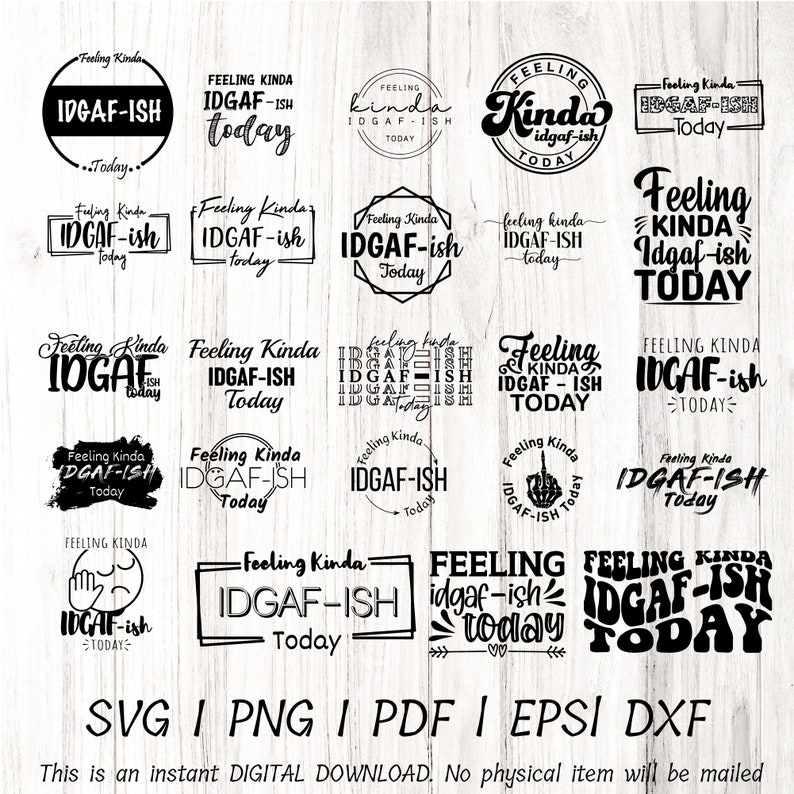 Idgaf-ish SVG Bundle: Sarcastic Cricut & Silhouette Files (digital ...