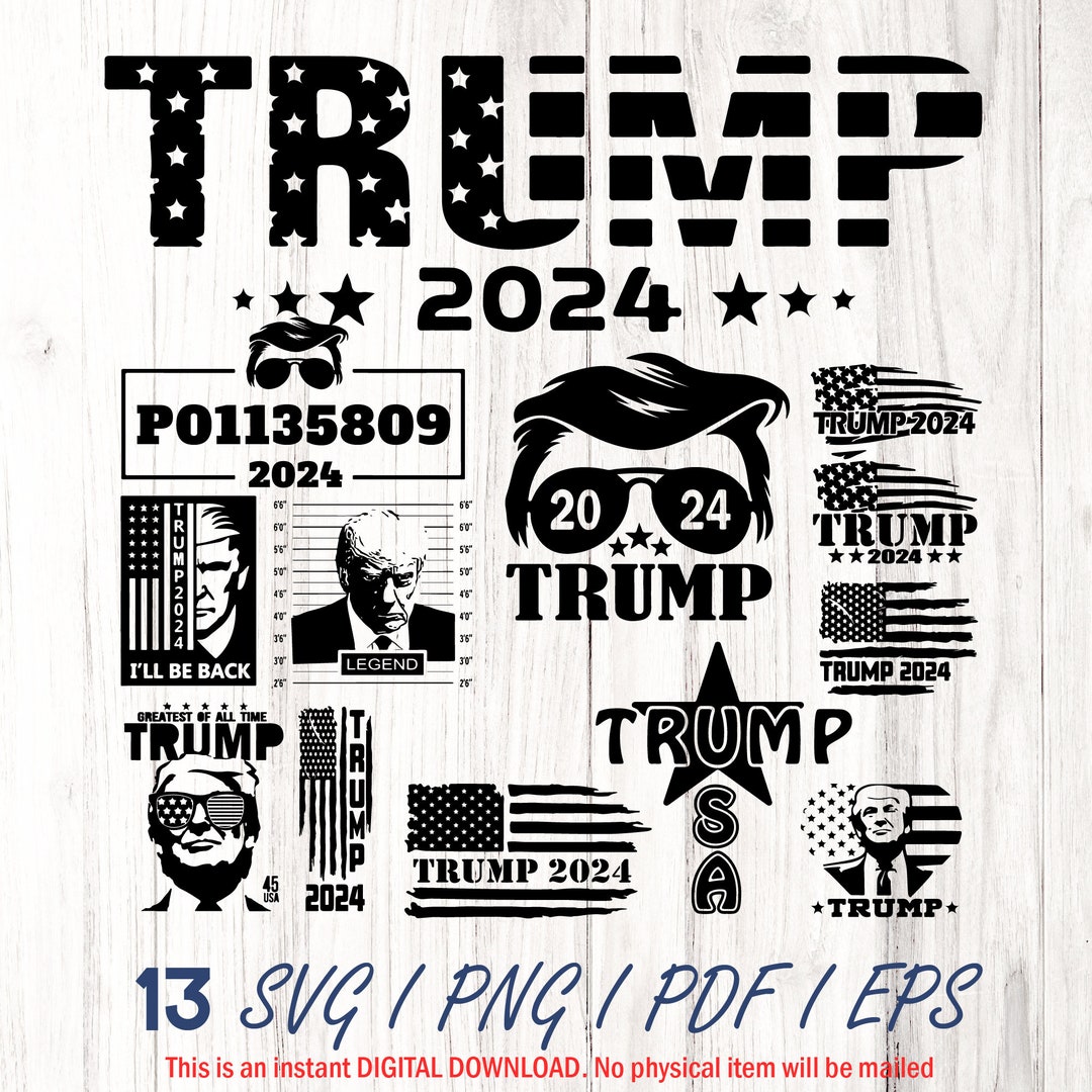 Trump 2024 SVG Bundle Set of 13 | American Flag PNG | Pro America Trump ...