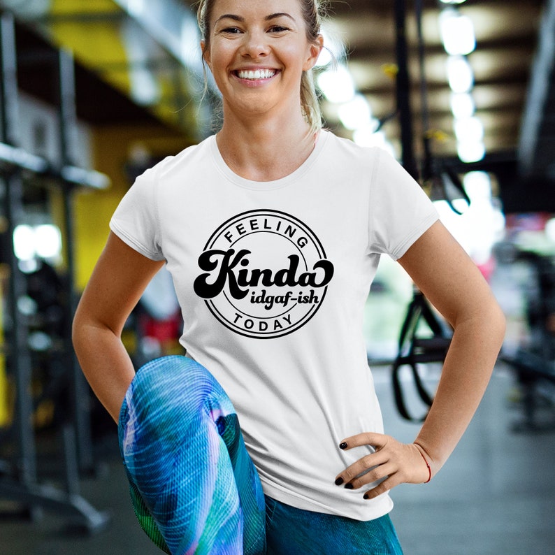 Feeling Kinda Idgaf-ish Today Svg | Funny Sarcastic Svg Bundle | Cricut ...