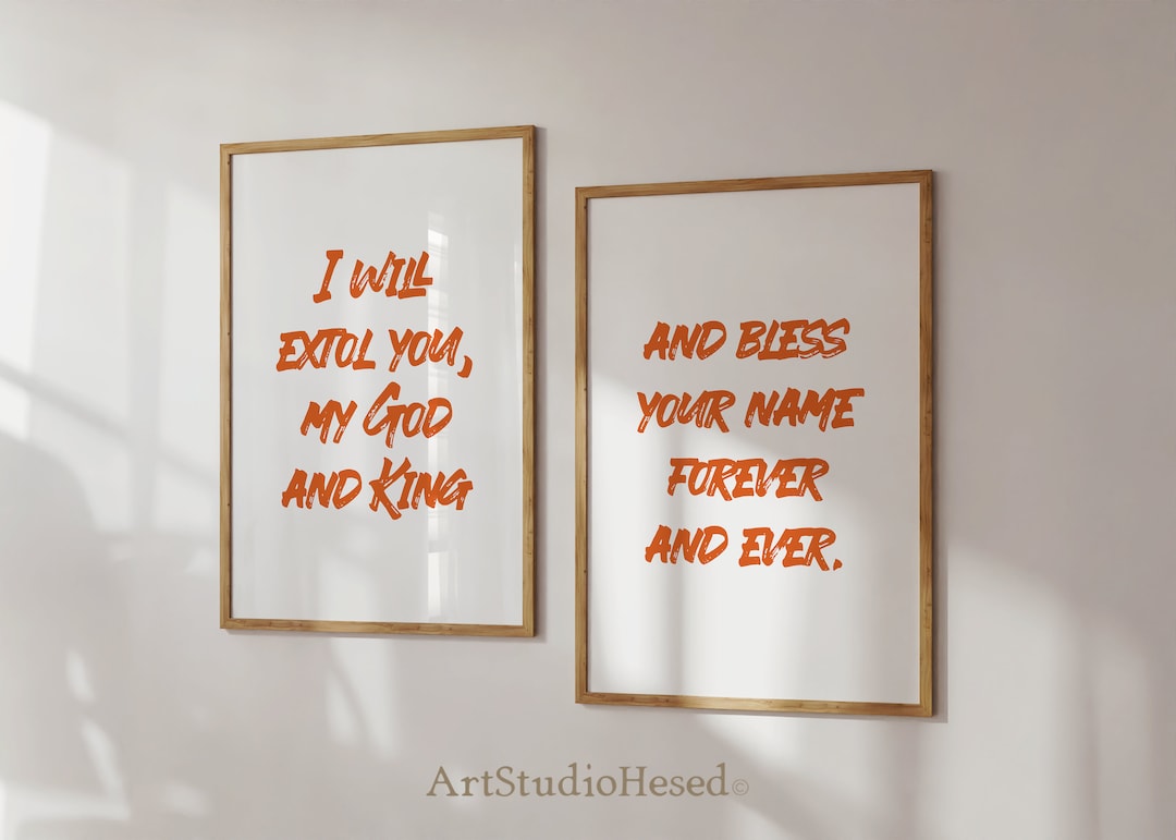 I Will Extol You, My God and King Psalm 145 Art Biblical Scriptures ...