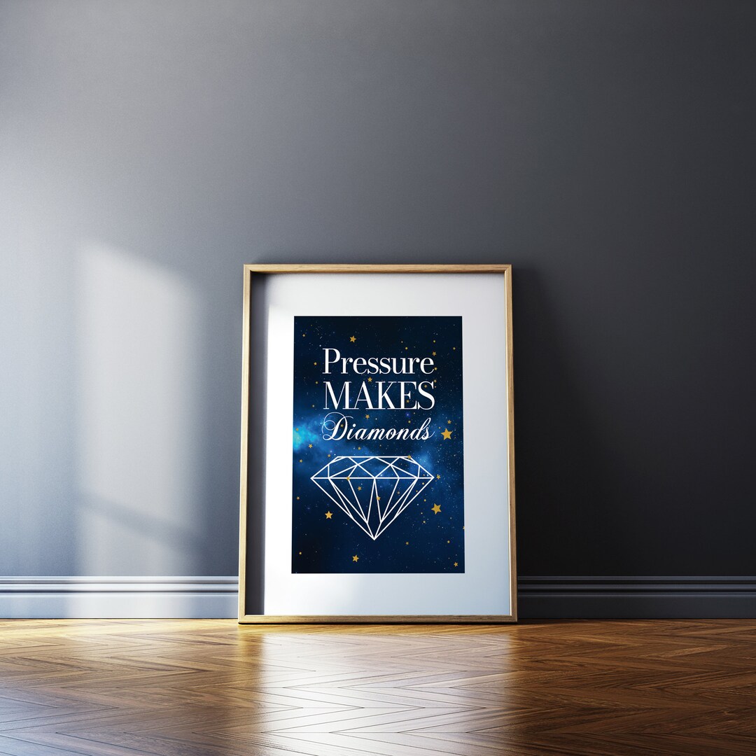 Pressure Makes Diamonds | Motivational Poster | Fathers Day Gift ...