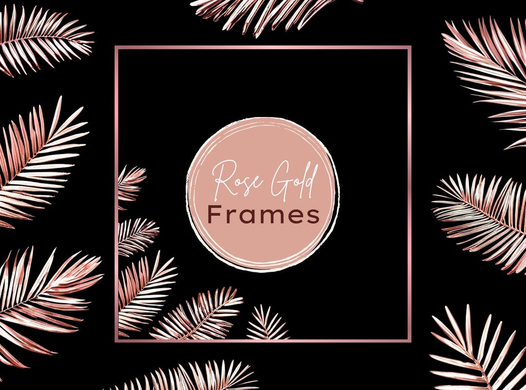Commercial Use Rose Gold Frames, Metallic Rose Gold Frames Clipart ...