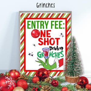 Entry Fee One Shot Sign, Grinch Christmas Party, Drink up Grinches ...