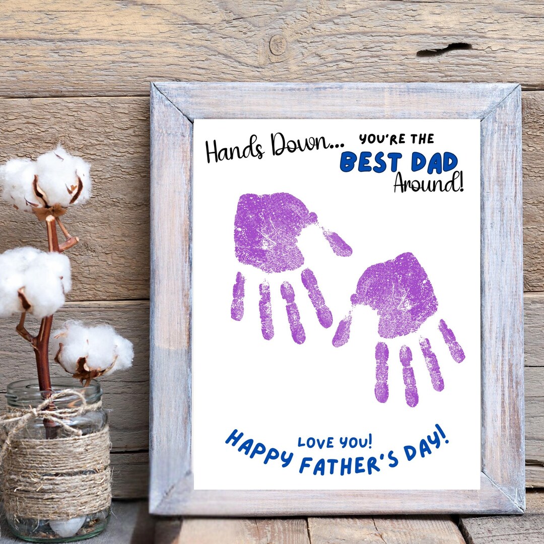 Best Dad Hands Down, Fathers Day Handprint Craft, Fathers Day Gift ...