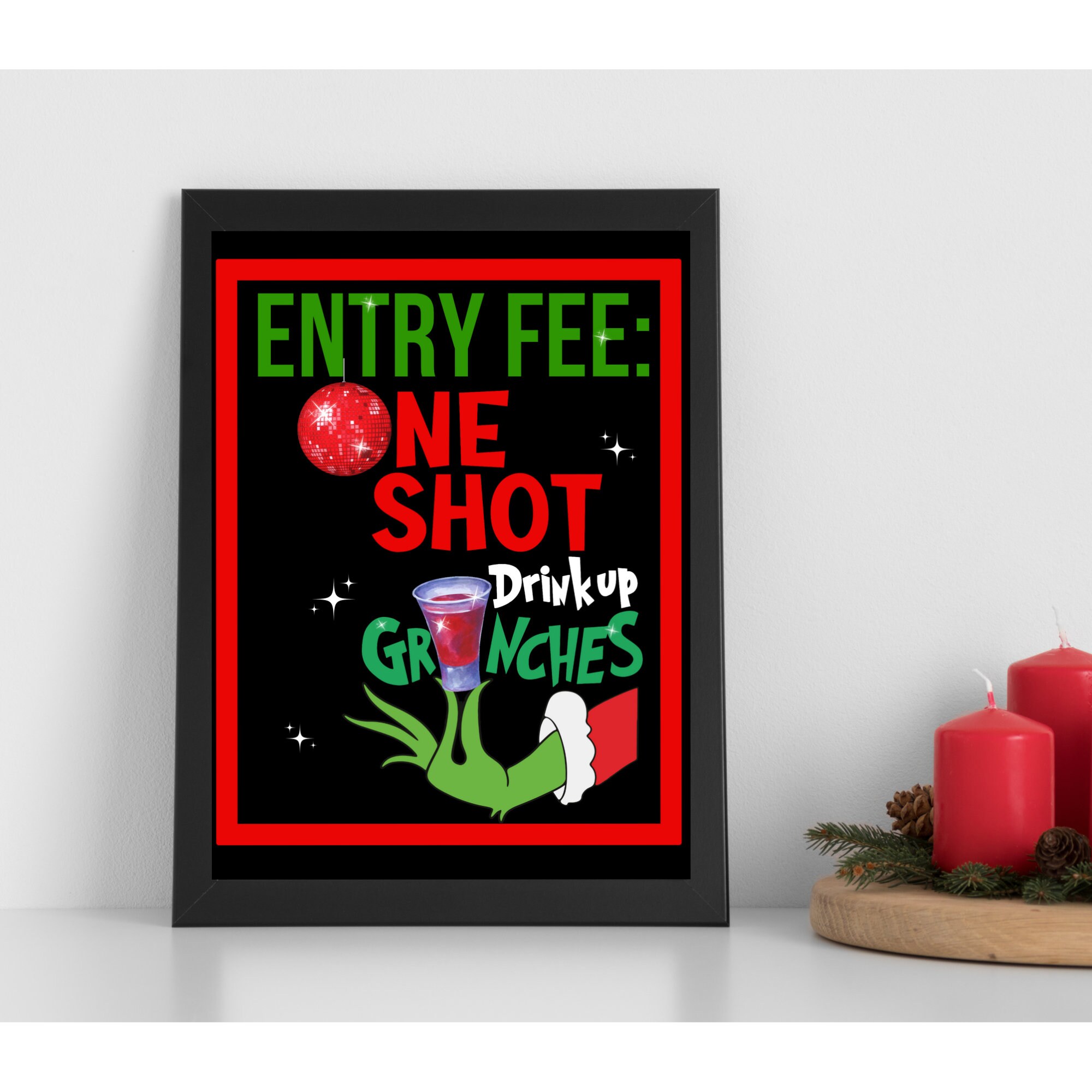 Entry Fee One Shot Sign, Drink up Grinches, Christmas Party, Grinch ...