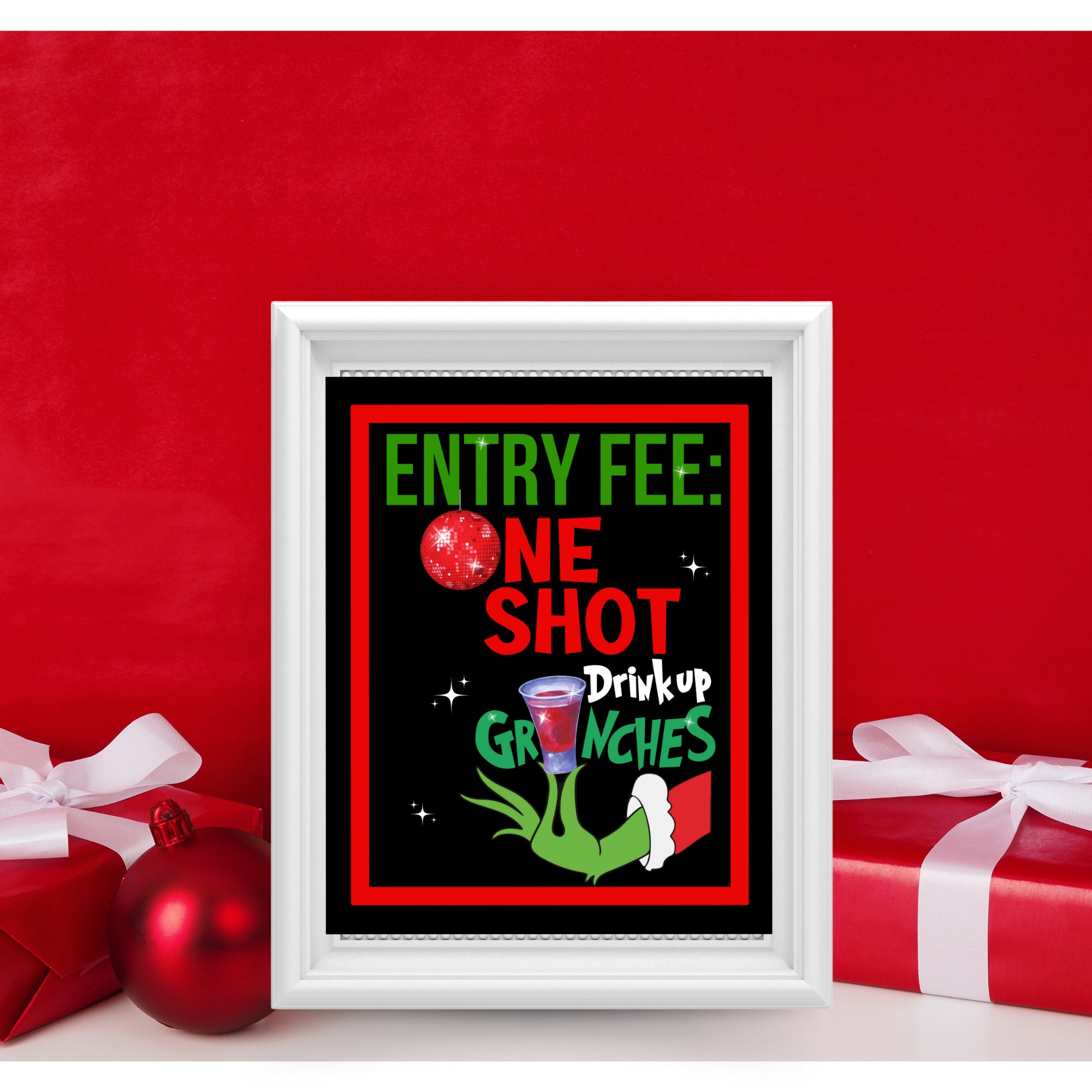 Entry Fee One Shot Sign, Drink up Grinches, Christmas Party, Grinch ...