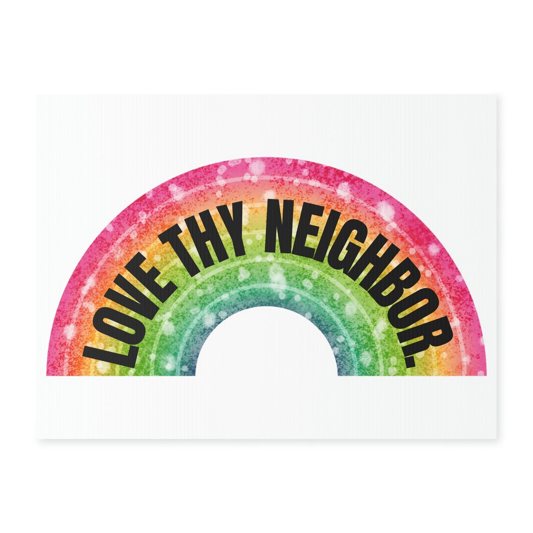 Love Thy Neighbor LGBTQIA Ally Yard Sign Pride Gay Transgender - Etsy