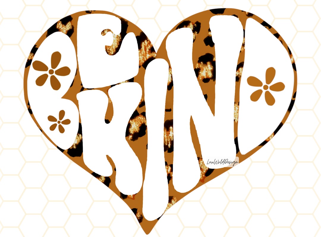 Be Kind Heart PNG | Kindness Png | Be Kind | Sublimation Design ...