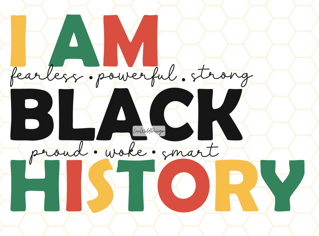 I Am Black History PNG | Black History Month Png | Black History Png ...
