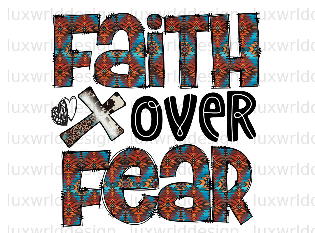 Faith Over Fear PNG | Faith Clipart | Faith Png | Jesus Png ...