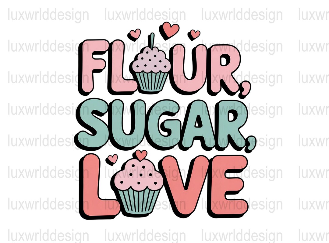 Flour Sugar Love PNG | Funny Kitchen Design | Kitchen Png | Sublimation ...