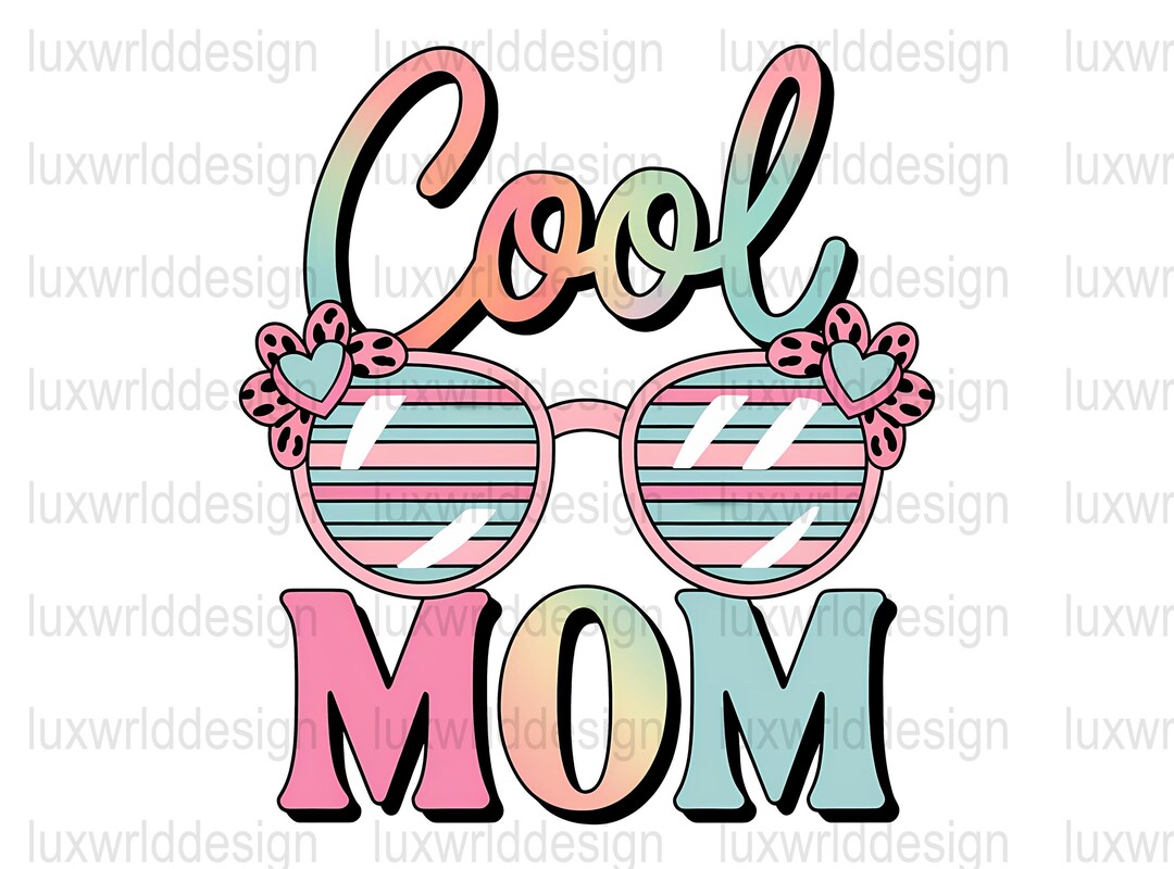 Cool Mom PNG | Mama Png | Mother's Day Png | Mom Sublimation Design ...