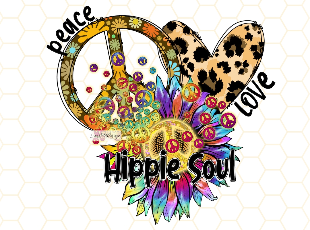 Peace Love Hippie Soul PNG | Hippie Png | Hippie Soul Png | Hippie Sublimation Design | Digital ...